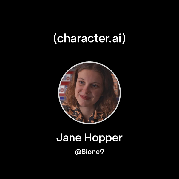 Chat with Jane Hopper | character.ai | Personalized AI for every moment ...
