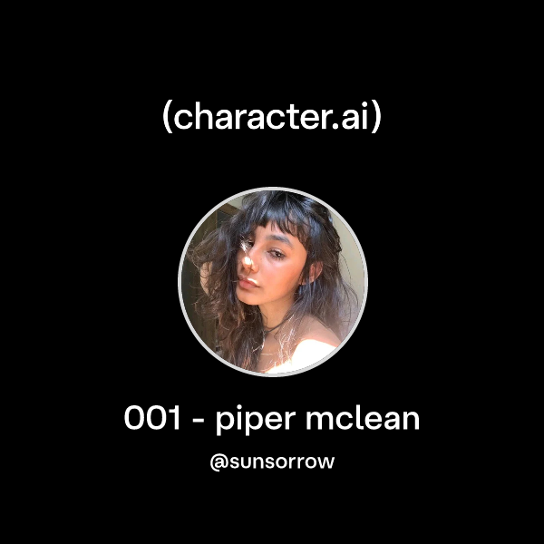 Chat with piper mclean | character.ai | AI Chat, Reimagined–Your Words ...