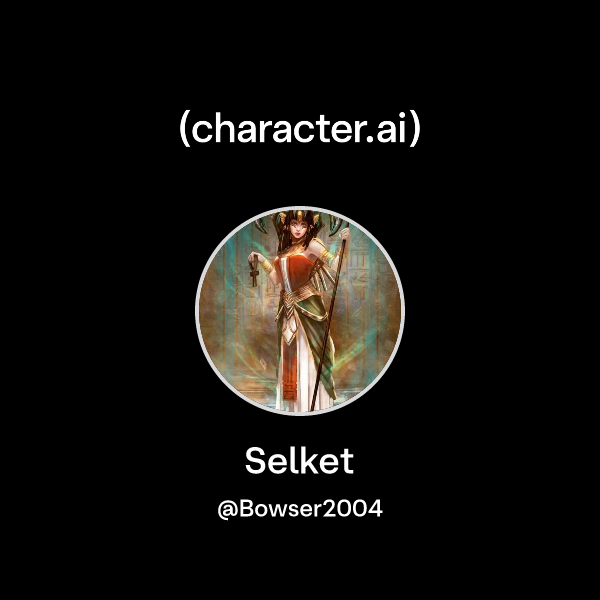 Chat with Selket | character.ai | AI Chat, Reimagined–Your Words. Your ...