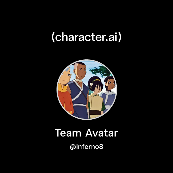 Chat with Team Avatar | character.ai | AI Chat, Reimagined–Your Words ...
