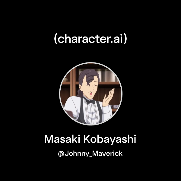 Chat with Masaki Kobayashi | character.ai | Personalized AI for every moment of your day