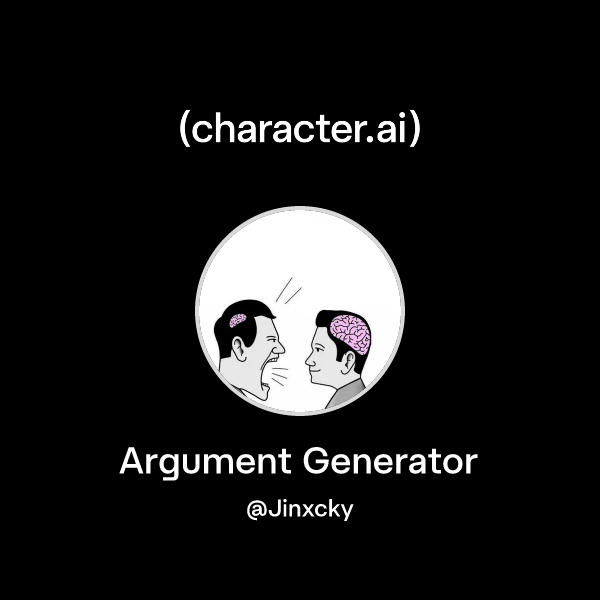 Chat with Argument Generator | character.ai | Personalized AI for every ...