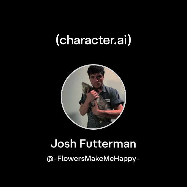 Chat with Josh Futterman | character.ai | AI Chat, Reimagined–Your ...