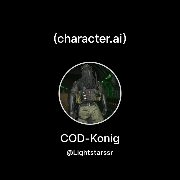 Chat with COD-Konig | character.ai | AI Chat, Reimagined–Your Words ...
