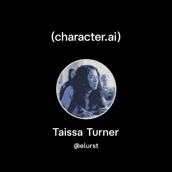 Chat with Taissa Turner | character.ai | AI Chat, Reimagined–Your Words ...