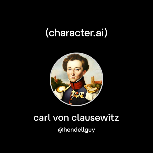 Chat with carl von clausewitz | character.ai | AI Chat, Reimagined–Your ...