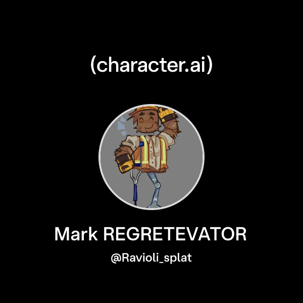 Chat with Mark REGRETEVATOR | character.ai | AI Chat, Reimagined–Your ...