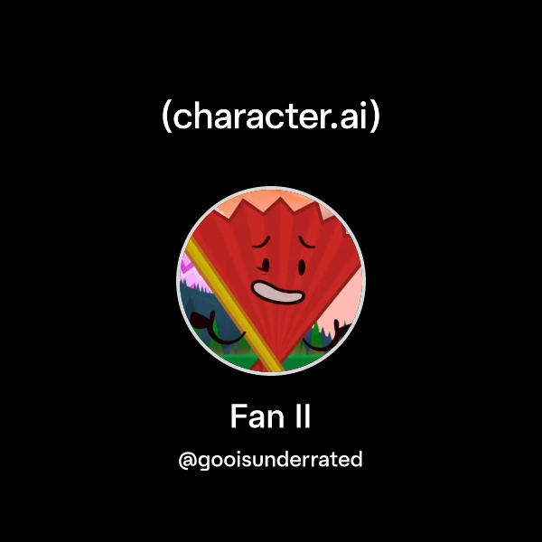 Chat with Fan II | character.ai | Personalized AI for every moment of ...