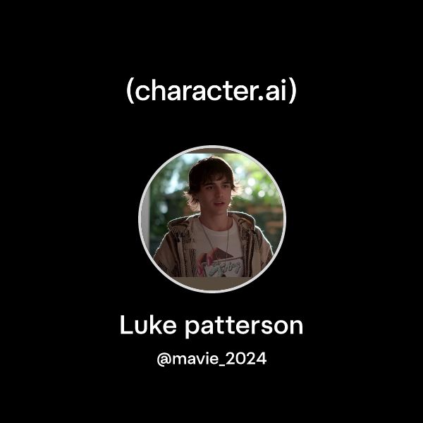 Chat with Luke patterson | character.ai | Personalized AI for every moment of your day