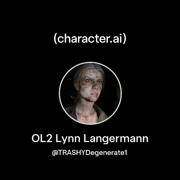 Chat with OL2 Lynn Langermann | character.ai | AI Chat, Reimagined–Your Words. Your World.