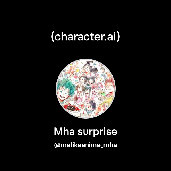 Chat with Mha surprise | character.ai | AI Chat, Reimagined–Your Words. Your World.