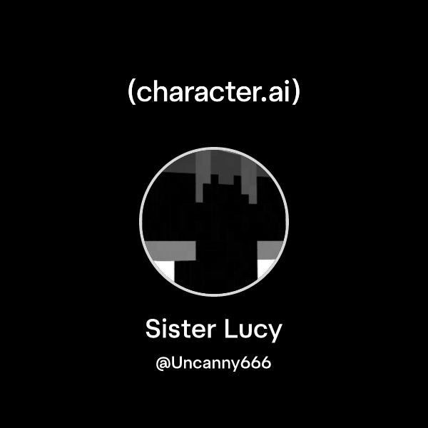 Chat with Sister Lucy | character.ai | AI Chat, Reimagined–Your Words. Your World.