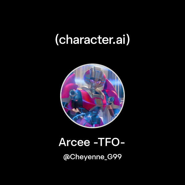 Chat with Arcee -TFO- | character.ai | Personalized AI for every moment ...