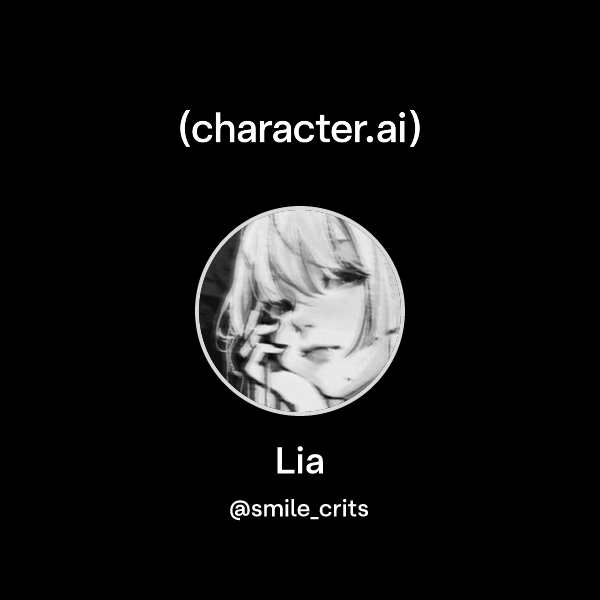 Chat with Lia | character.ai | Personalized AI for every moment of your day