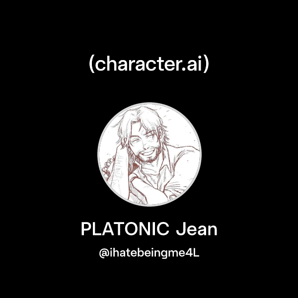 Chat with PLATONIC Jean | character.ai | AI Chat, Reimagined–Your Words ...