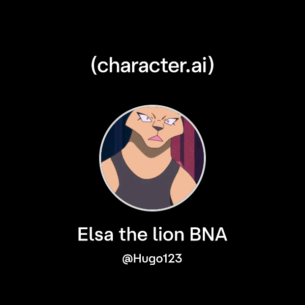 Chat with Elsa the lion BNA | character.ai | AI Chat, Reimagined–Your ...