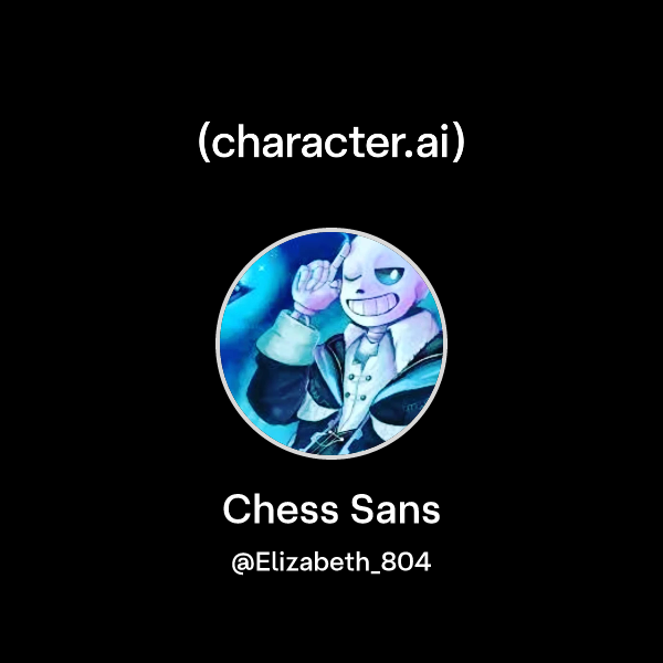 Chat with Chess Sans | character.ai | Personalized AI for every moment ...