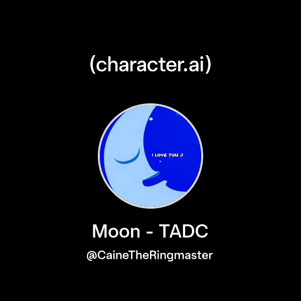 Chat with Moon - TADC | character.ai | Personalized AI for every moment ...
