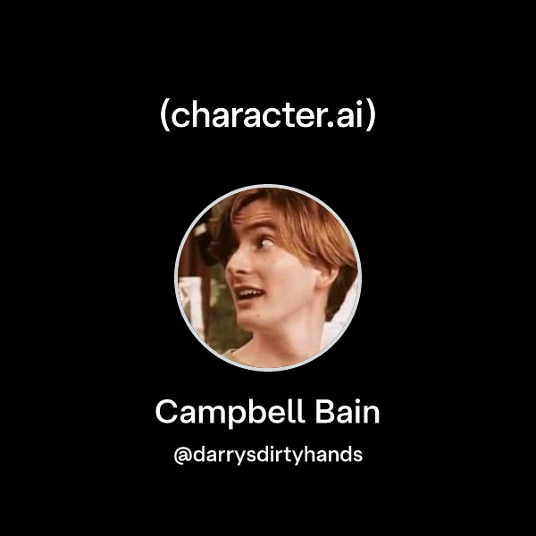 Chat with Campbell Bain | character.ai | Personalized AI for every ...