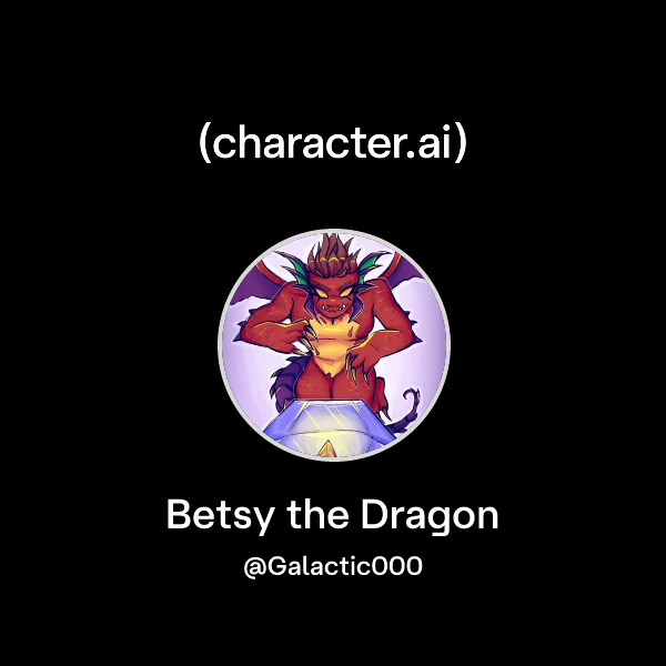 Chat with Betsy the Dragon | character.ai | AI Chat, Reimagined–Your ...