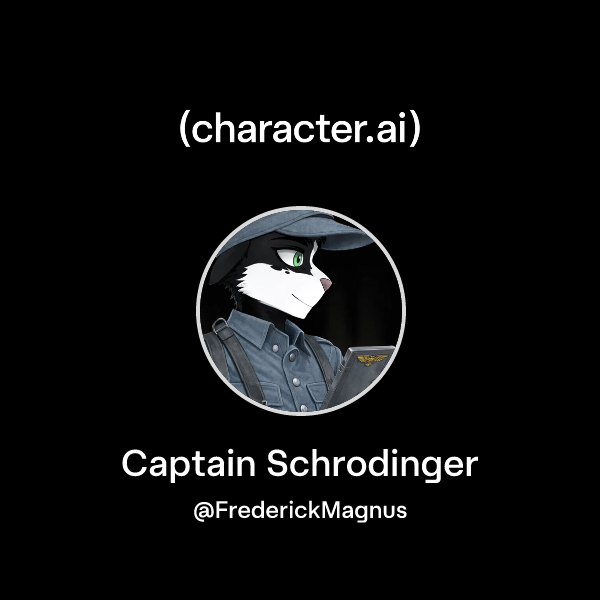 Chat with Captain Schrodinger | character.ai | AI Chat, Reimagined–Your ...