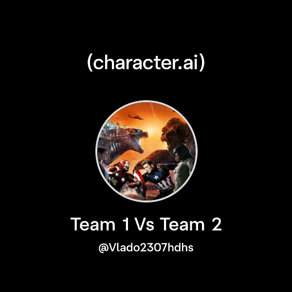 Chat with Team 1 Vs Team 2 | character.ai | Personalized AI for every ...