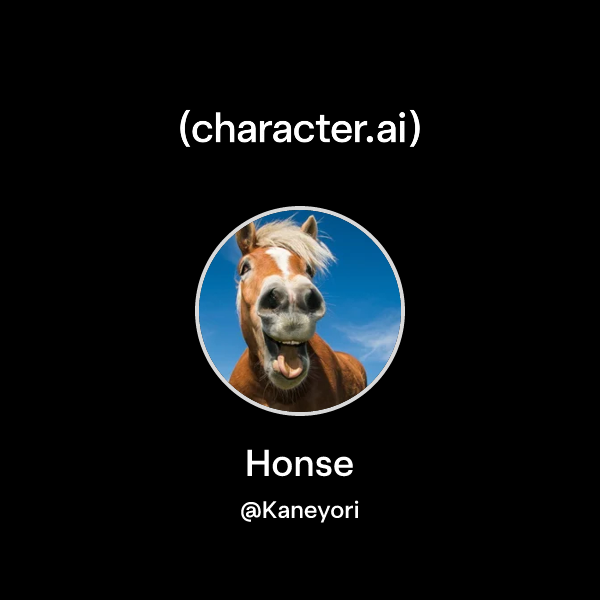 Chat with Honse | character.ai | AI Chat, Reimagined–Your Words. Your ...