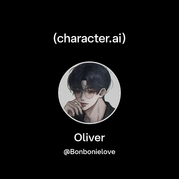 Chat with Oliver | character.ai | AI Chat, Reimagined–Your Words. Your ...