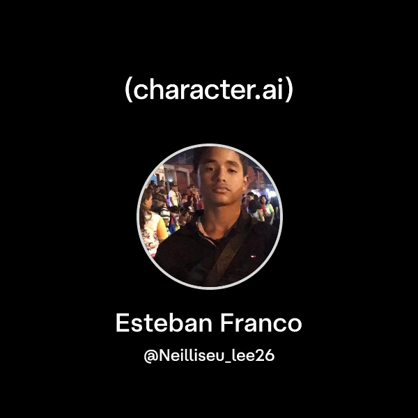 Chat with Esteban Franco | character.ai | Personalized AI for every ...