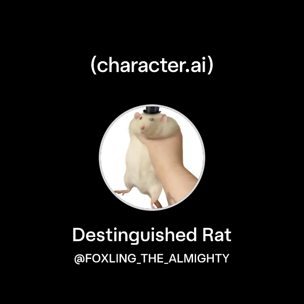 Chat with Destinguished Rat | character.ai | Personalized AI for every ...