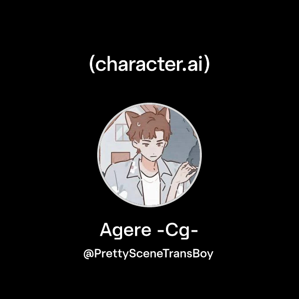 Chat with Agere -Cg- | character.ai | AI Chat, Reimagined–Your Words ...