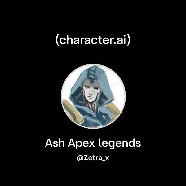 Chat with Ash Apex legends | character.ai | AI Chat, Reimagined–Your ...