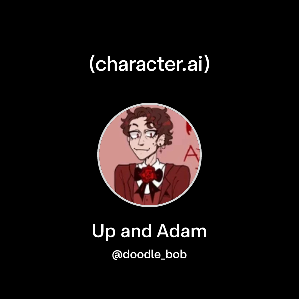 Chat with Up and Adam | character.ai | AI Chat, Reimagined–Your Words ...