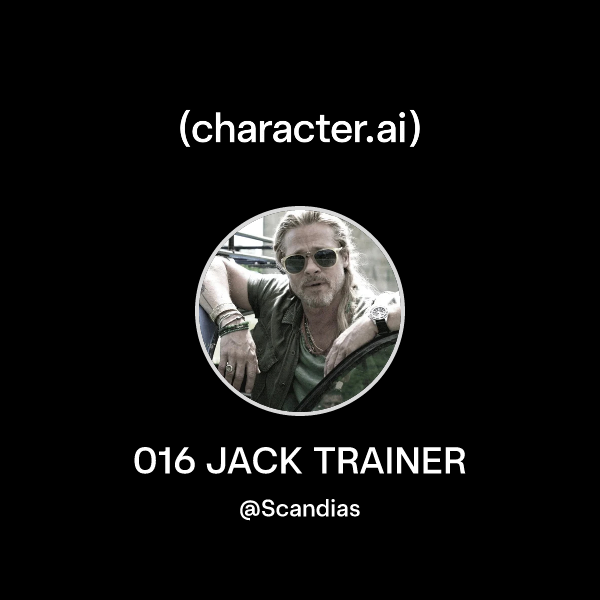 Chat with 016 JACK TRAINER | character.ai | AI Chat, Reimagined–Your ...