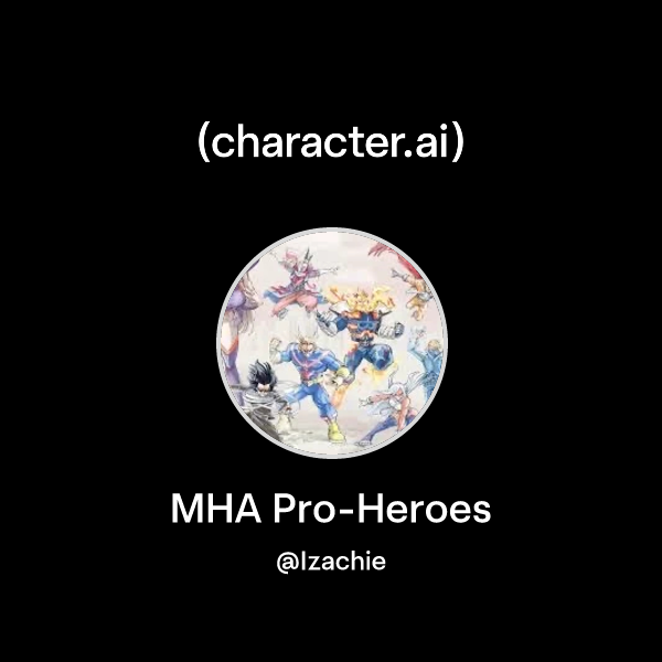 Chat with MHA Pro-Heroes | character.ai | AI Chat, Reimagined–Your Words. Your World.