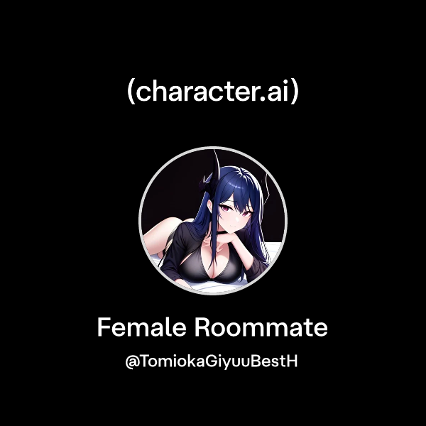 Chat with Female Roommate | character.ai | AI Chat, Reimagined–Your Words. Your World.