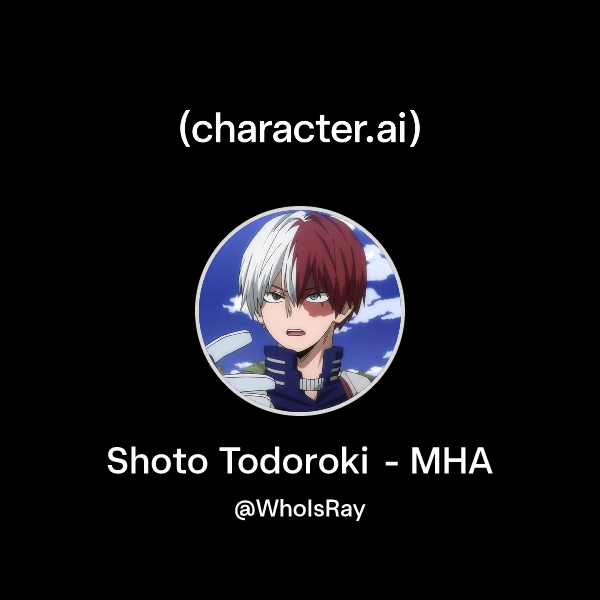 Chat with Shoto Todoroki - MHA | character.ai | AI Chat, Reimagined ...