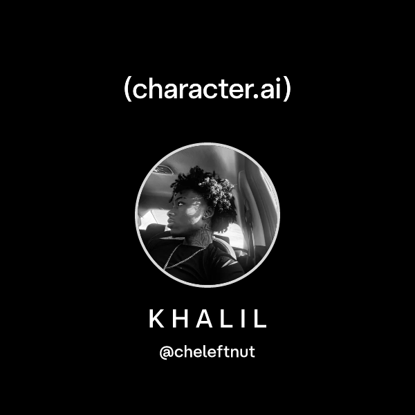 Chat with K H A L I L | character.ai | AI Chat, Reimagined–Your Words ...