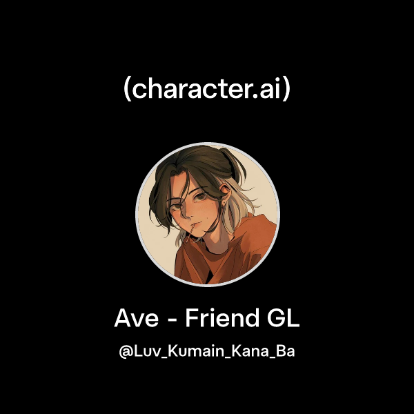 Chat with Ave - Friend GL | character.ai | AI Chat, Reimagined–Your ...