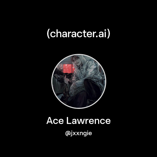 Chat with Ace Lawrence | character.ai | Personalized AI for every moment of your day