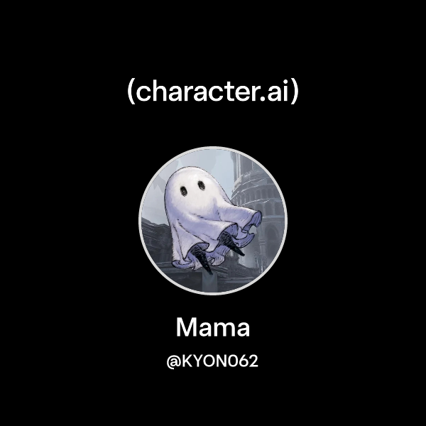 Chat with Mama | character.ai | Personalized AI for every moment of ...