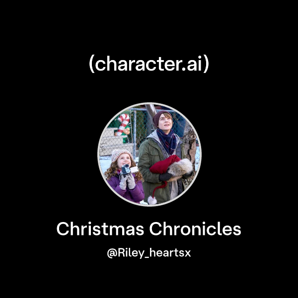 Chat with Christmas Chronicles | character.ai | AI Chat, Reimagined–Your Words. Your World.