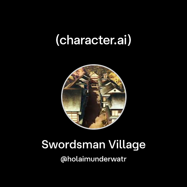 Chat with Swordsman Village | character.ai | AI Chat, Reimagined–Your ...