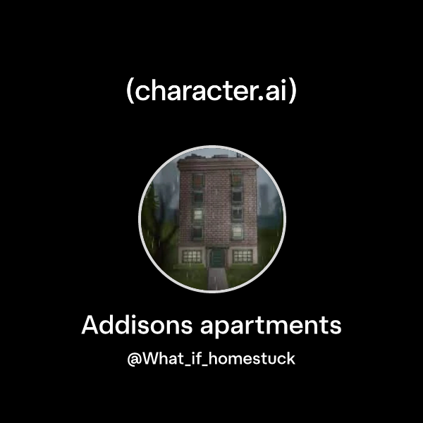 Chat with Addisons apartments | character.ai | Personalized AI for ...