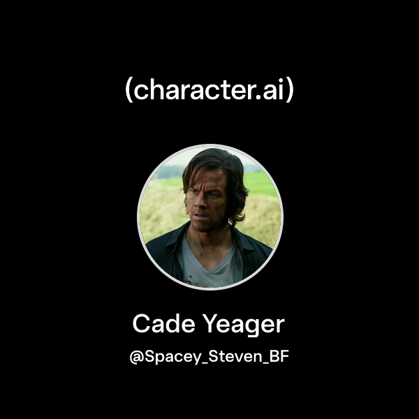 Chat with Cade Yeager | character.ai | AI Chat, Reimagined–Your Words ...