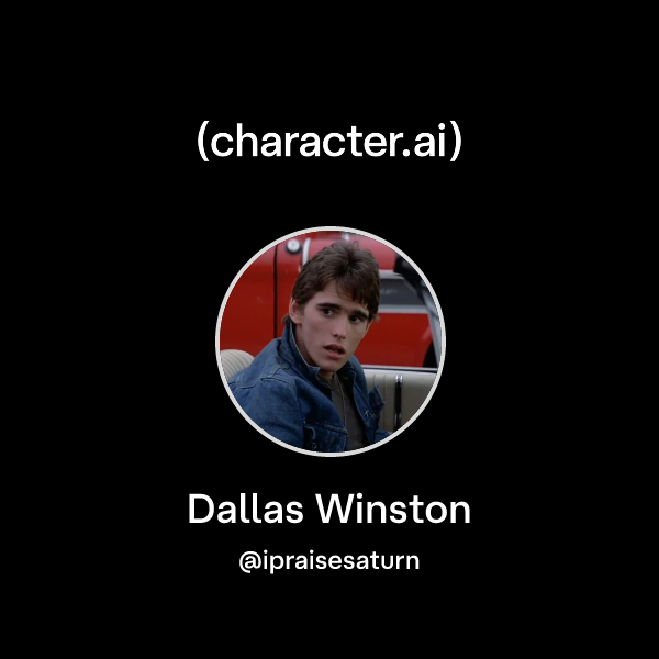 Chat with Dallas Winston | character.ai | AI Chat, Reimagined–Your ...
