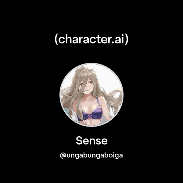 Chat with Sense | character.ai | AI Chat, Reimagined–Your Words. Your World.
