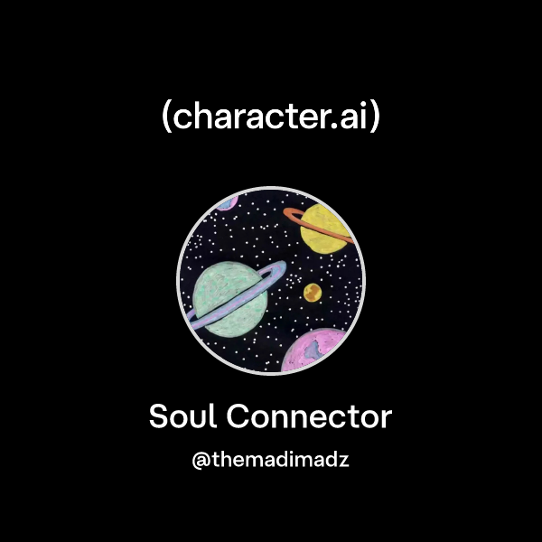 Chat with Soul Connector | character.ai | Personalized AI for every ...