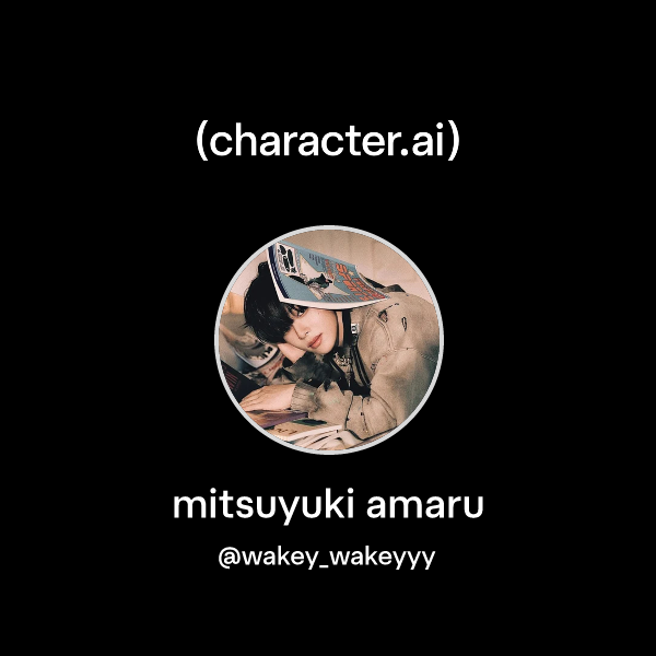 Chat with mitsuyuki amaru | character.ai | AI Chat, Reimagined–Your Words. Your World.