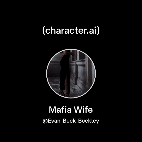 Chat with Mafia Wife | character.ai | AI Chat, Reimagined–Your Words ...